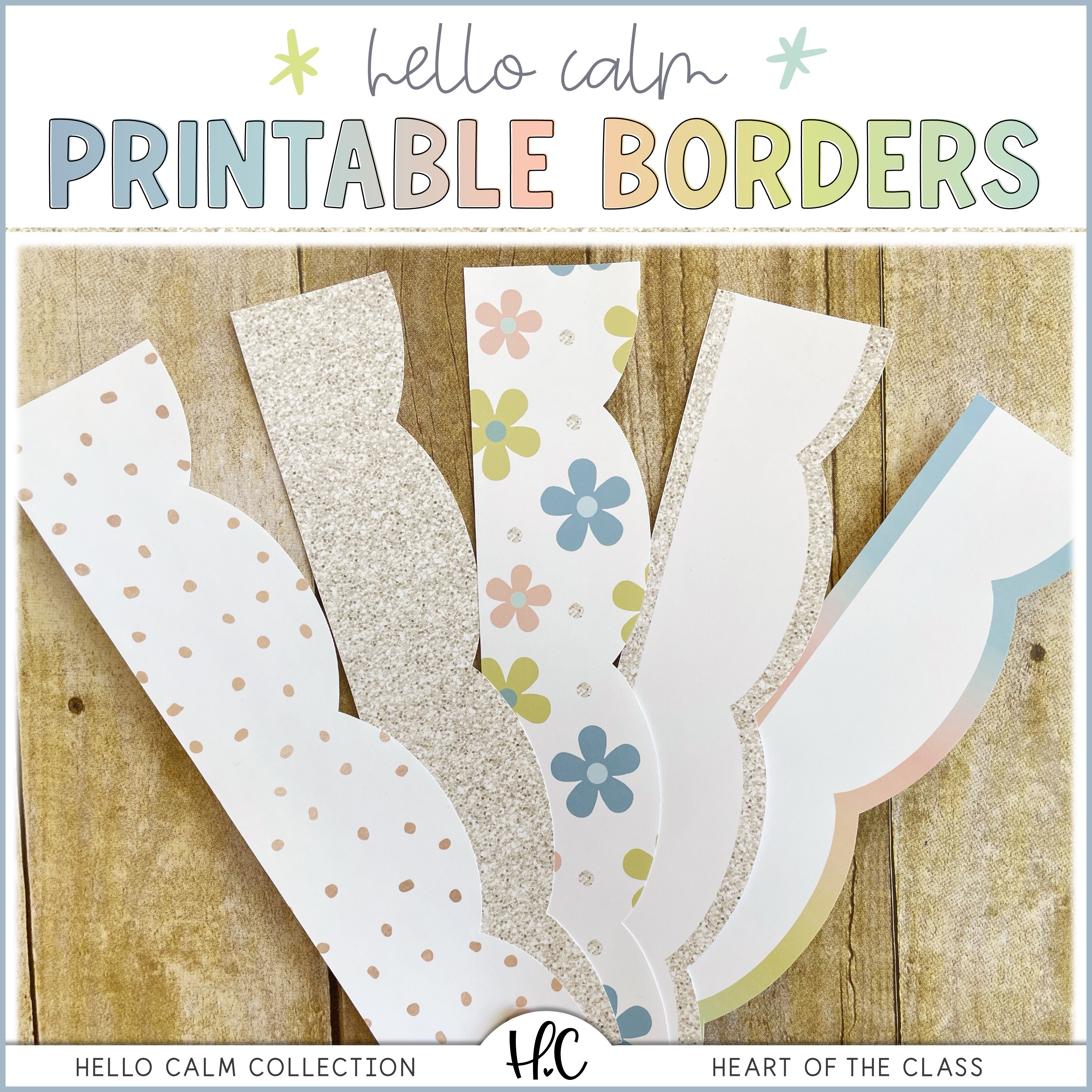 Hello Calm Printable Classroom Borders – Heart of the Class