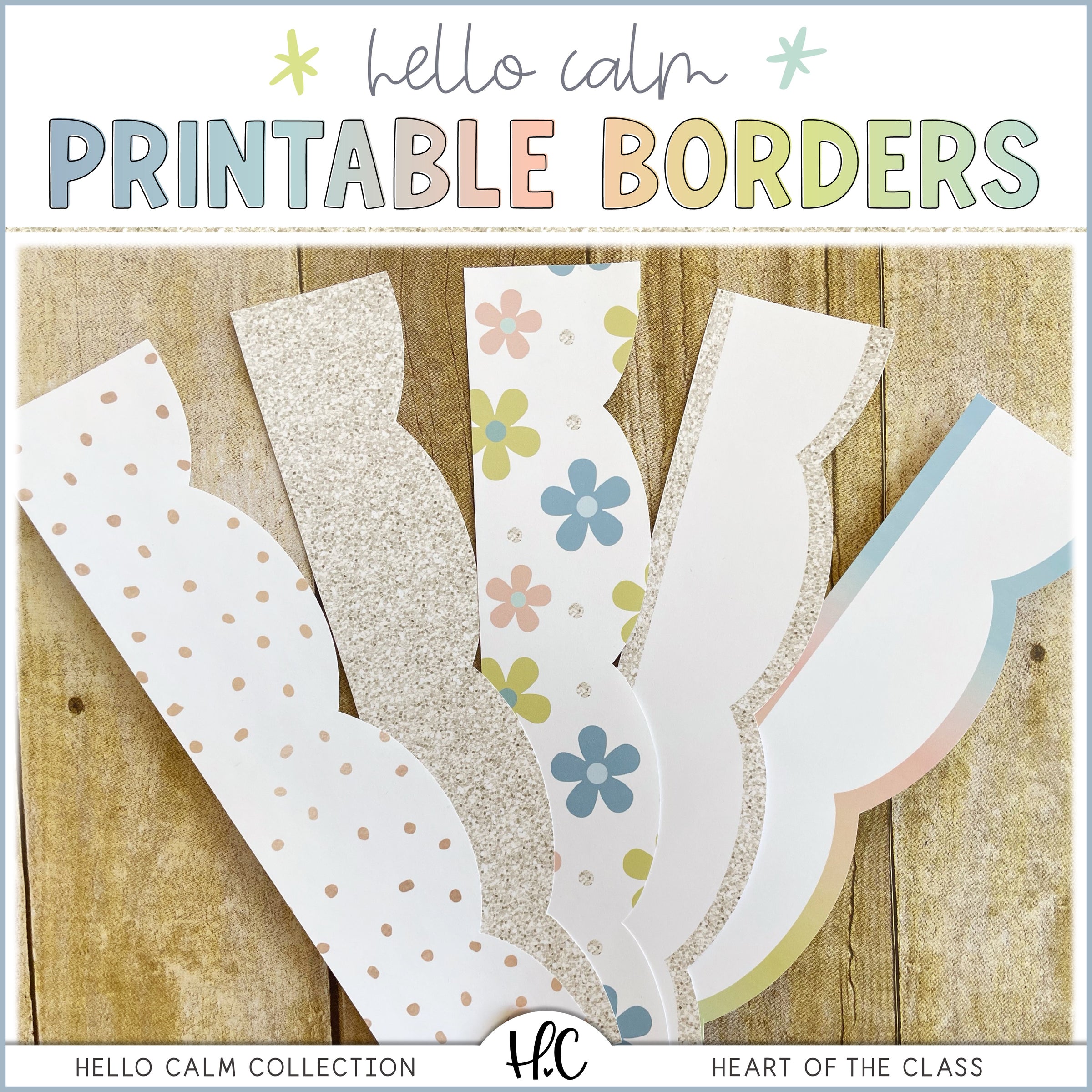Hello Calm Printable Classroom Borders – Heart of the Class