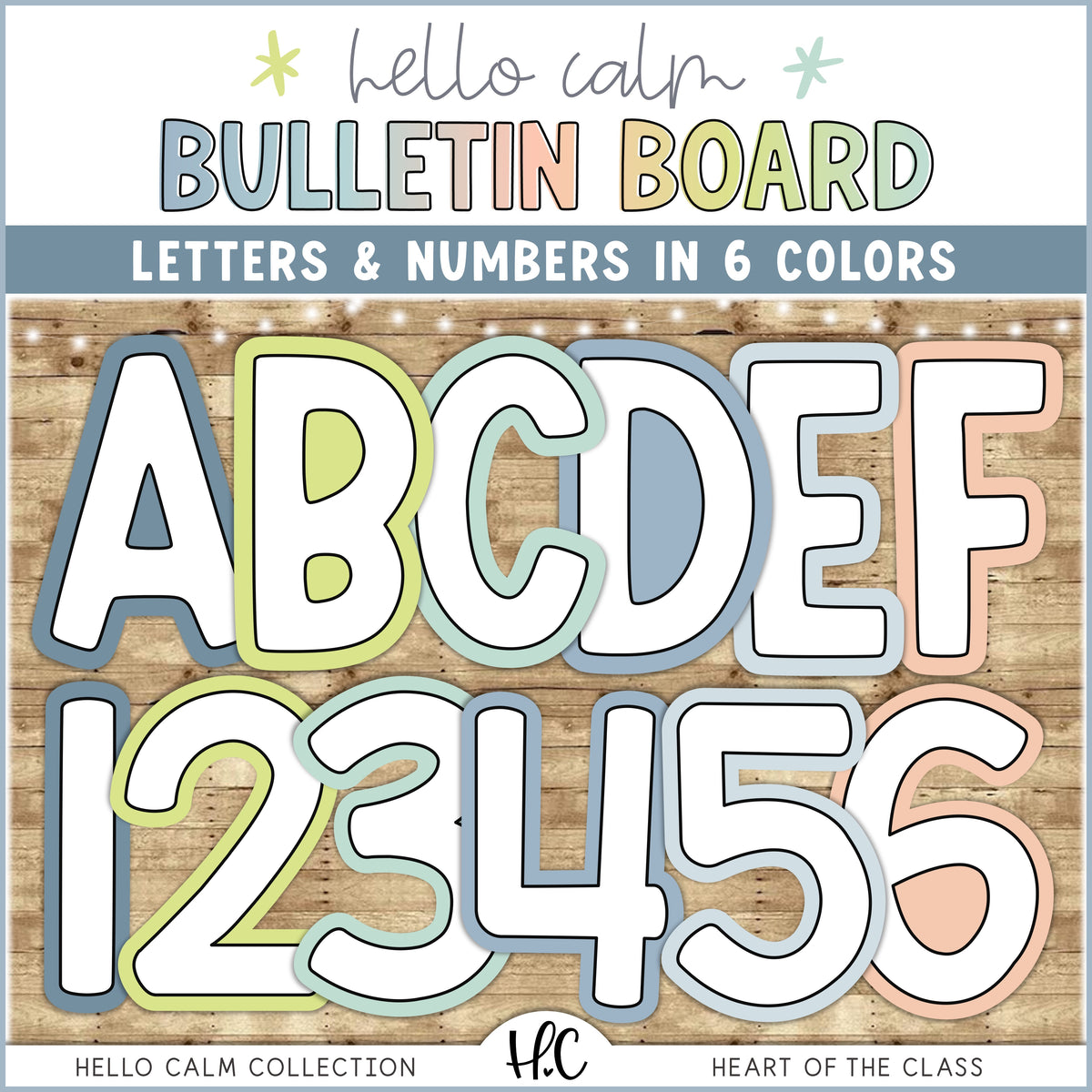 Hello Calm Bulletin Board Letters – Heart of the Class